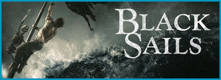How Black Sails Blends Fiction & Real History